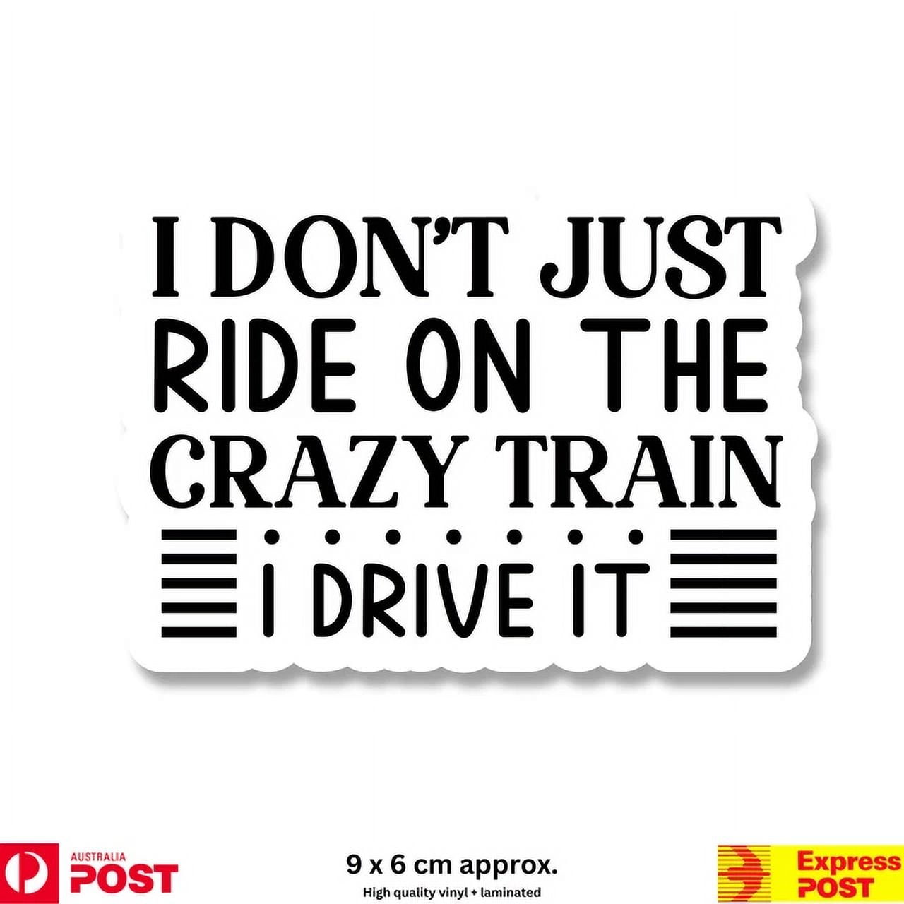 Crazy Train Driver Quote Sticker Phone Decal Water Bottle Stickers Car ...
