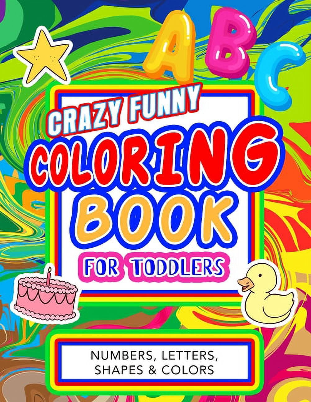 Crazy funny coloring book for toddlers: Big Activity Workbook for kids ...