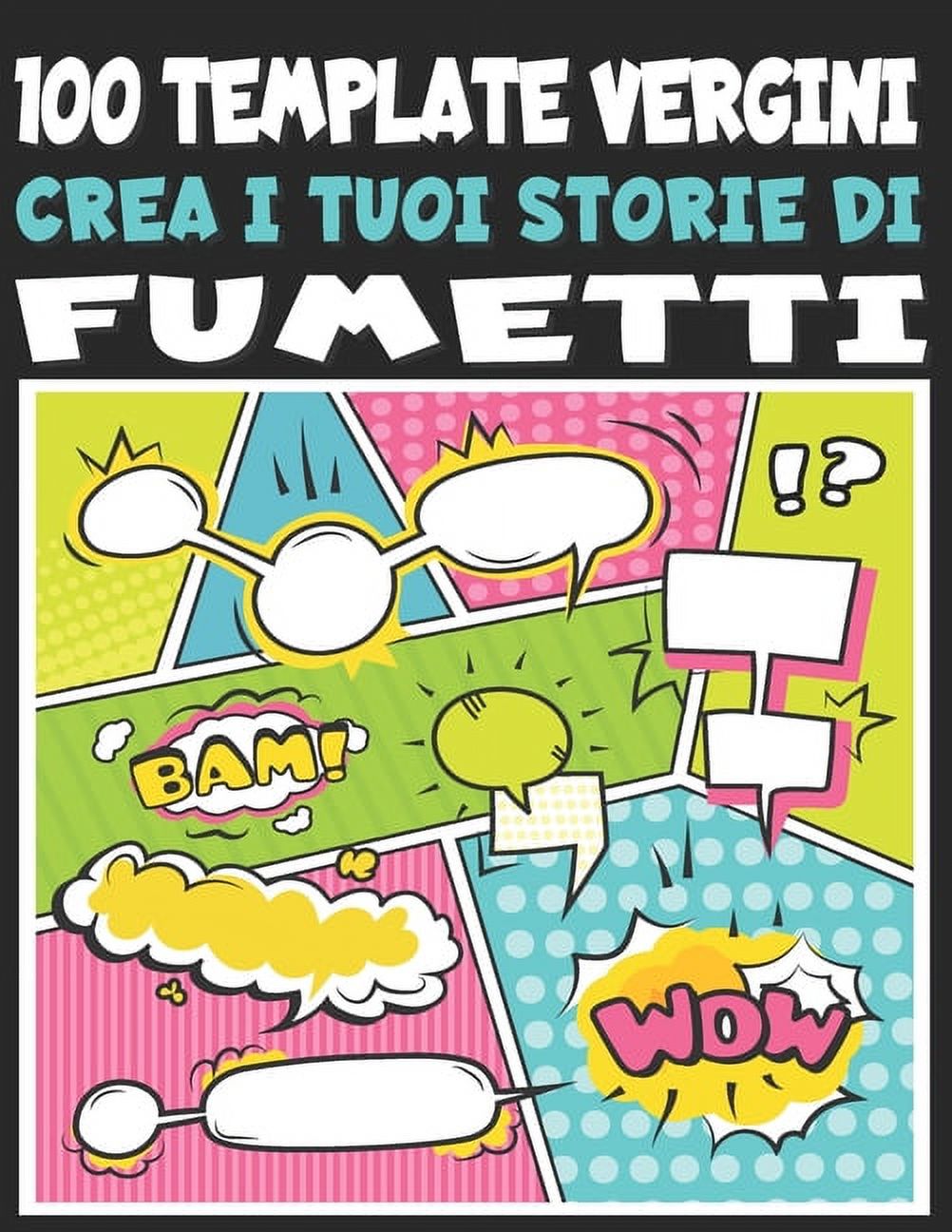Crea i tuoi storie di fumetti: 100 template vergini: Comic vuoto ...
