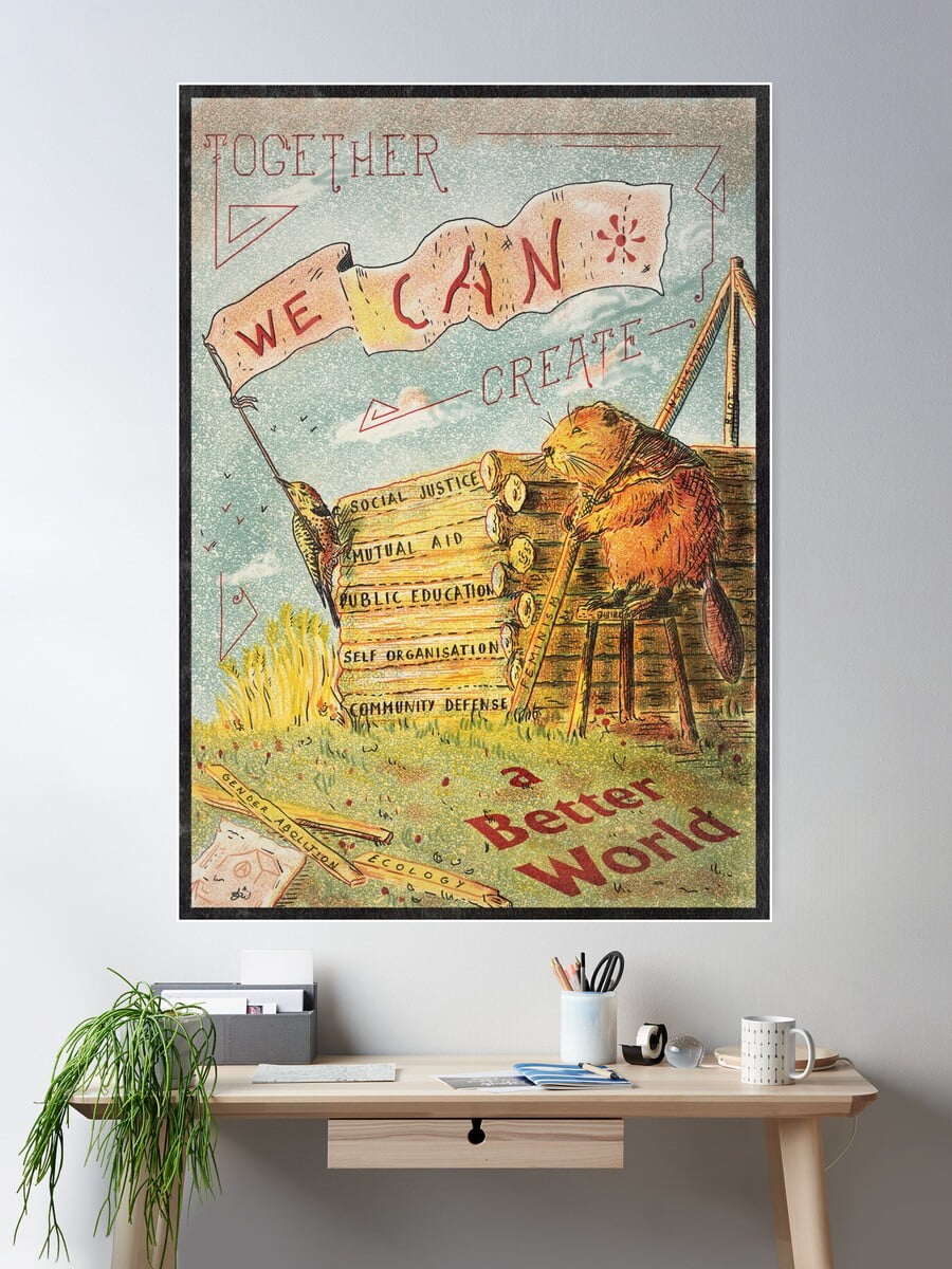Create A Better World - Beaver And Revolution Poster Wall Art, Modern ...