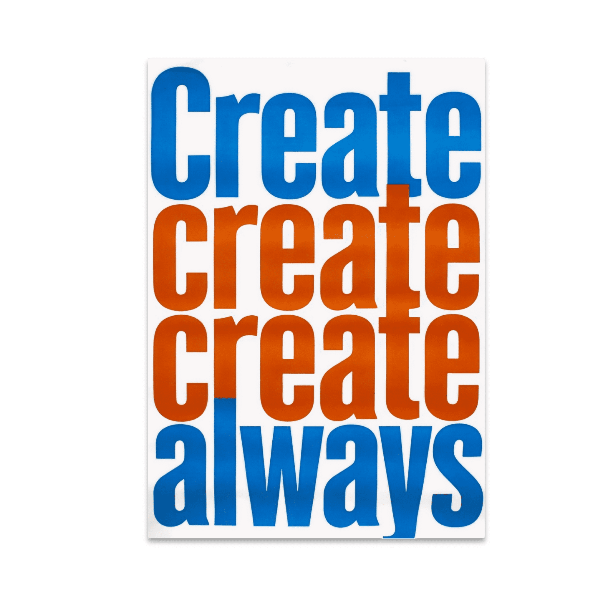 Create Create Create Always - Art Enthusiast - 13x19 Poster Print ...