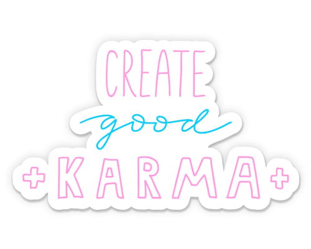 Create Good Karma - 12" Vinyl Sticker Waterproof Decal - Walmart.com