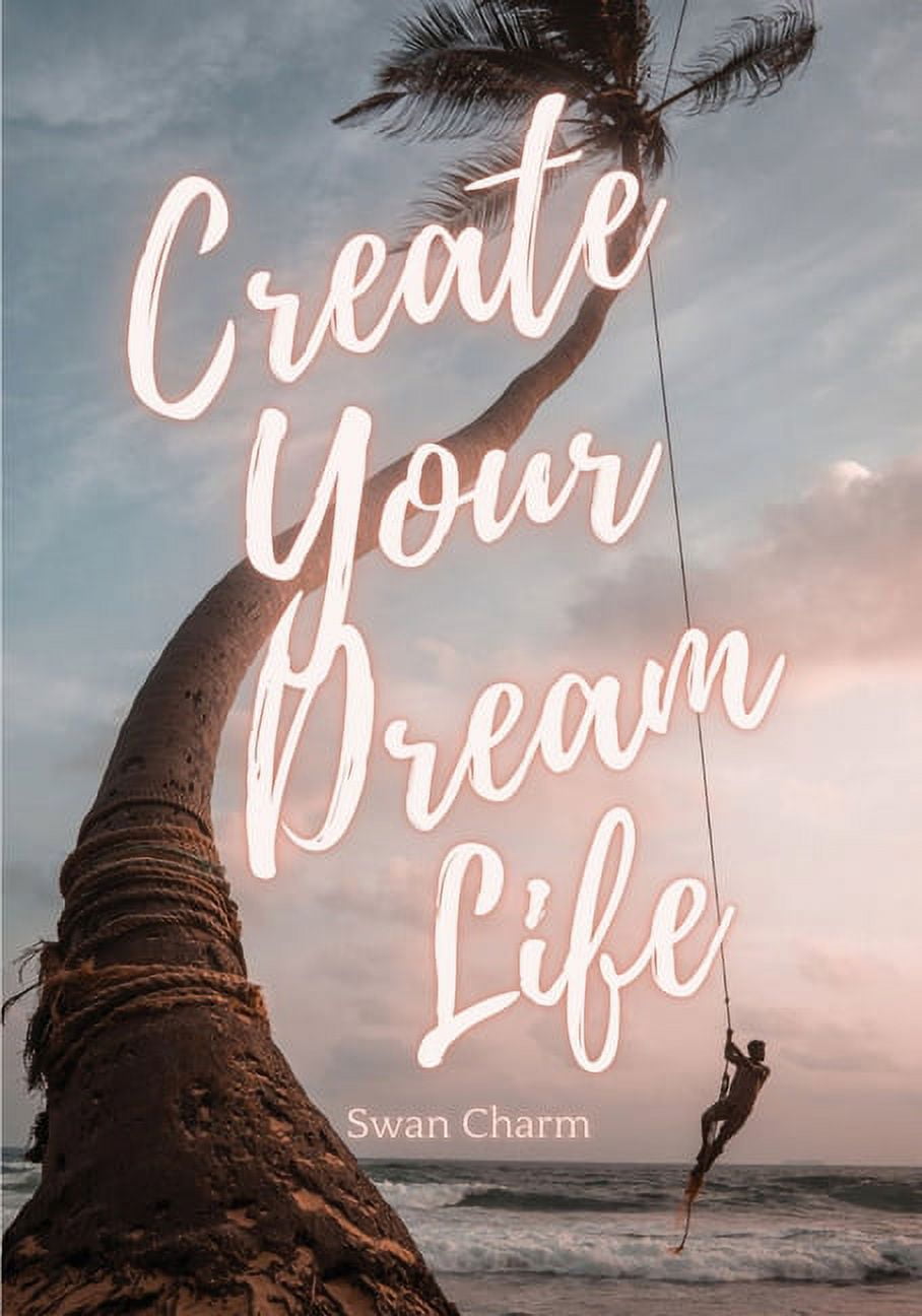 Create Your Dream Life - Walmart.com