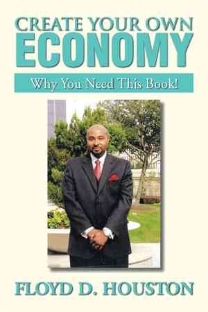Pre-Owned Create Your Own Economy : Why You Need This Book! - Walmart.com