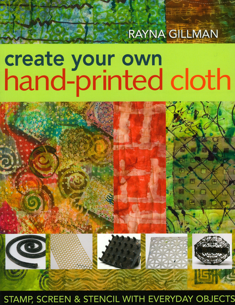 Pre-Owned Create Your Own Hand-Printed Cloth: Stamp, Screen & Stencil ...