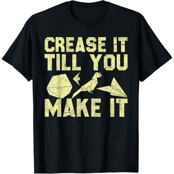 Create it till you make it Origami T-Shirt - Walmart.com