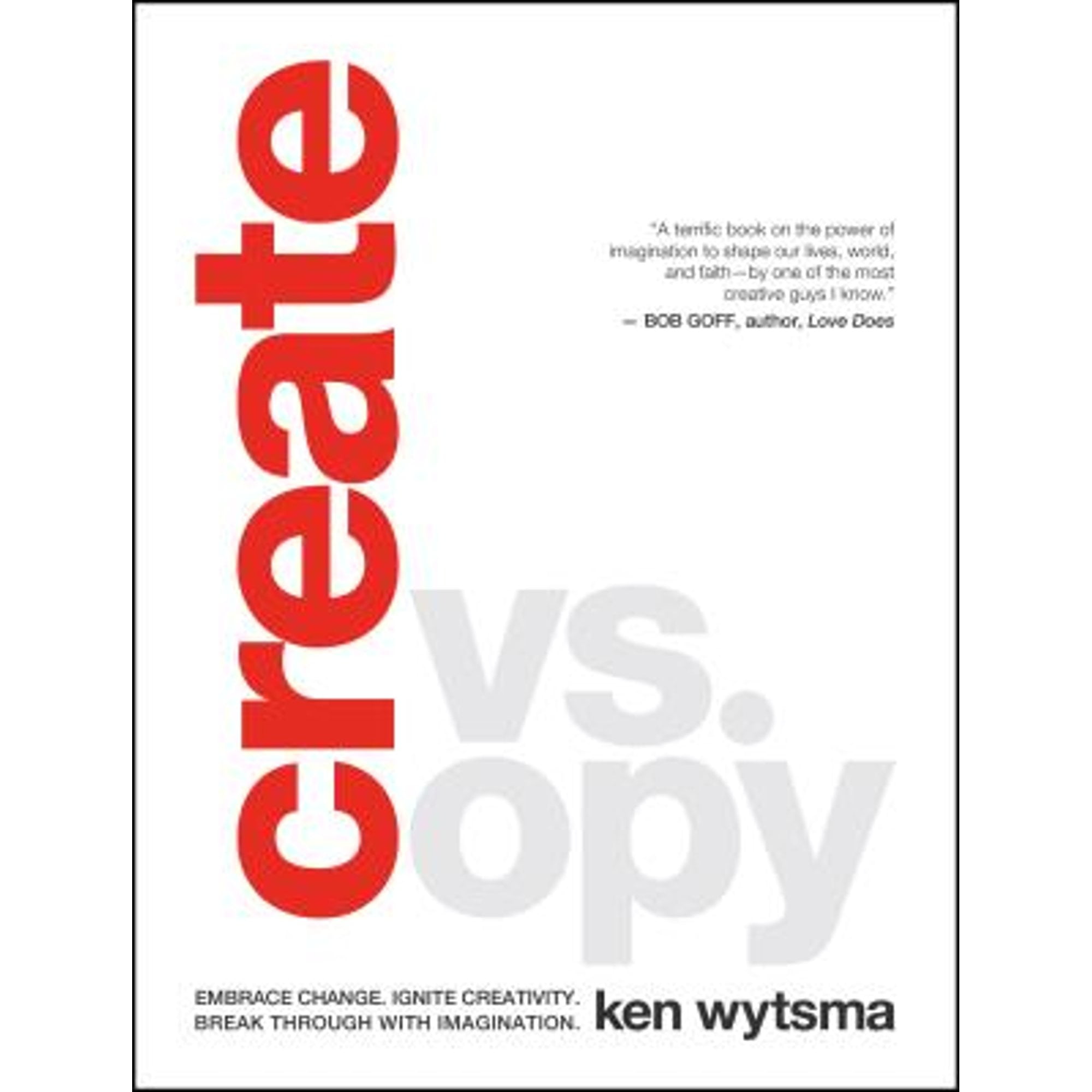 Pre-Owned Create vs. Copy: Embrace Change. Ignite Creativity. Break ...