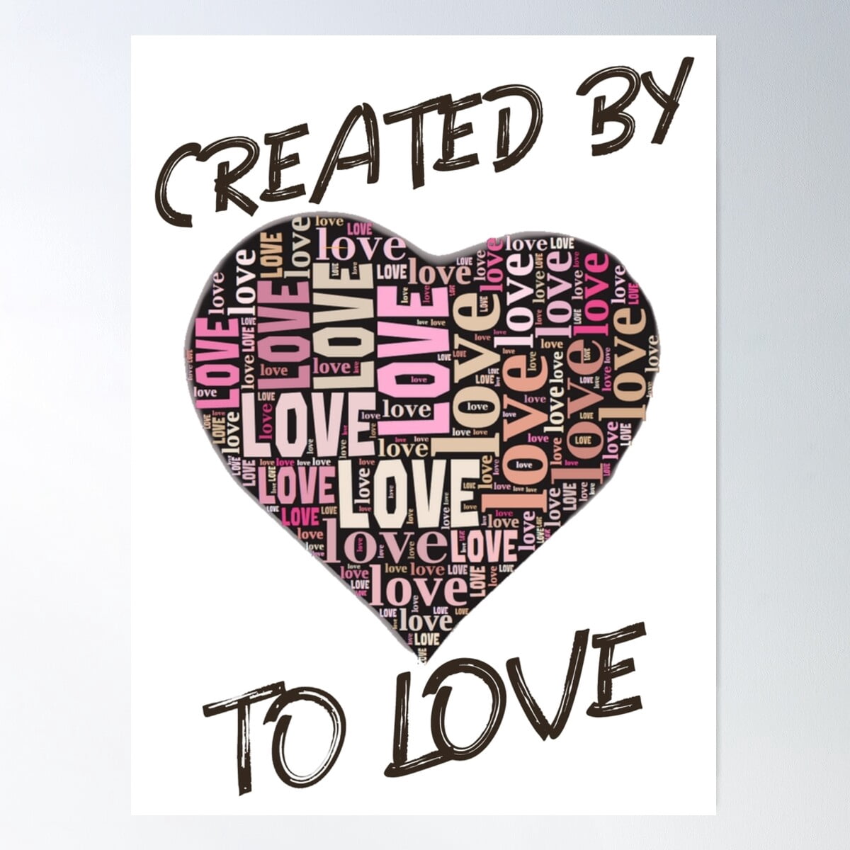 Created By Love To Love Poster Wall Art, Modern Wall Decor For Living ...