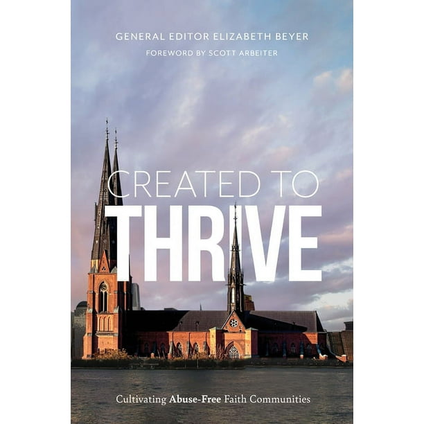 Created to Thrive: Cultivating Abuse-Free Faith Communities (Paperback ...