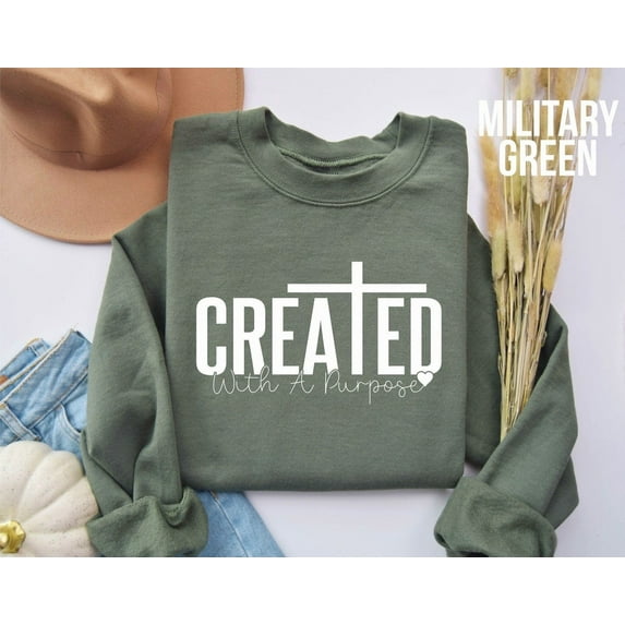 Created with a Purpose Sweatshirt: Christian Faith All Size S-5Xl ...