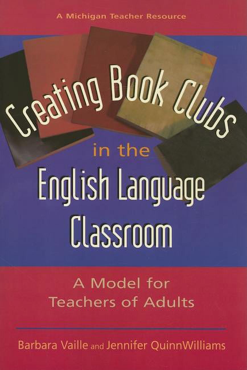 Creating Book Clubs in the English Language Classroom: A Model for ...