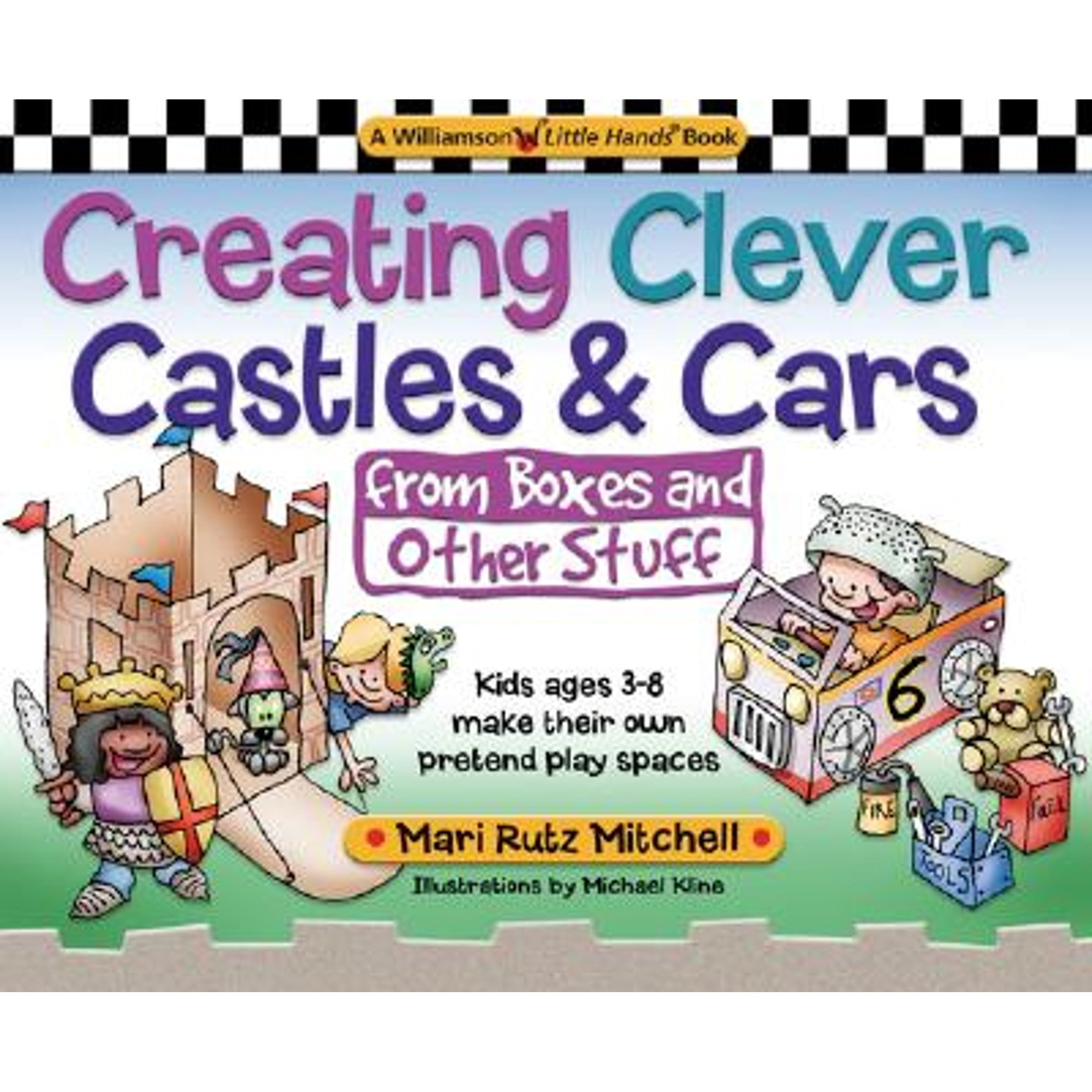 Creating Clever Clever Castles & Cars: From Boxes and Other Stuff ...