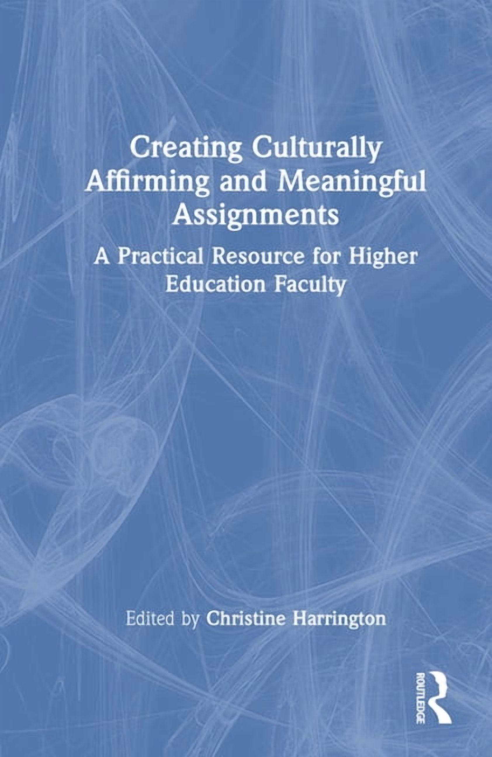 Creating Culturally Affirming and Meaningful Assignments: A Practical ...