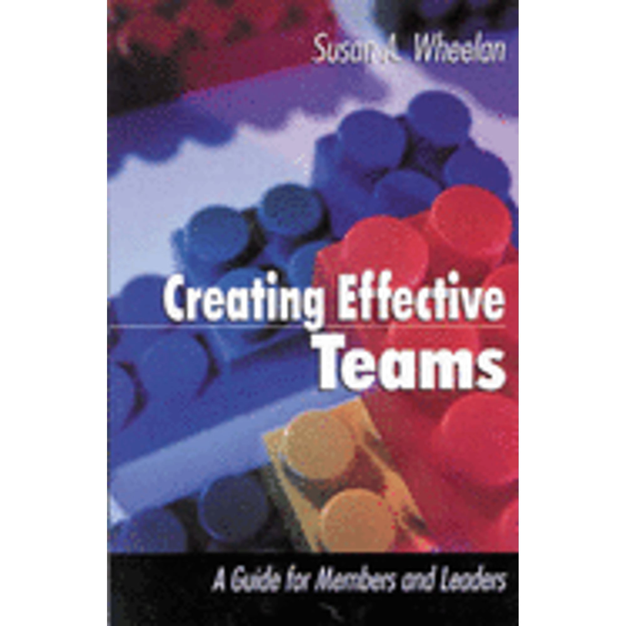 Pre-Owned Creating Effective Teams: A Guide for Members and Leaders ...