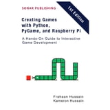 Creating Games with Python, PyGame, and Raspberry Pi: A Hands-On Guide ...
