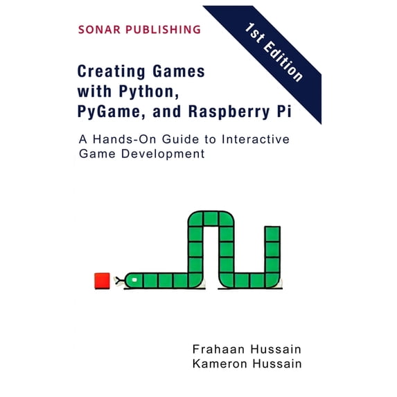 Creating Games with Python, PyGame, and Raspberry Pi: A Hands-On Guide ...