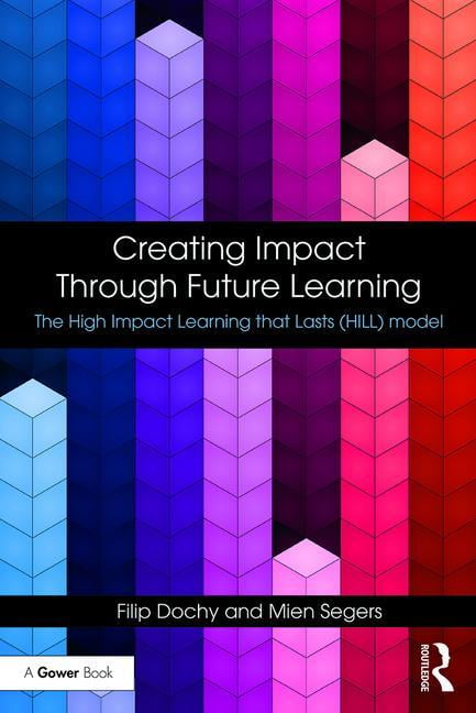 Creating Impact Through Future Learning: The High Impact Learning that ...
