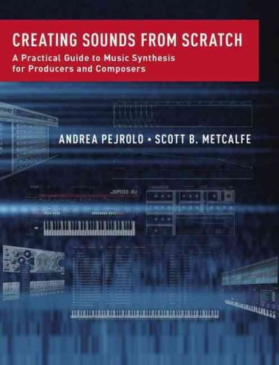 Pre-Owned Creating Sounds from Scratch : A Practical Guide to Music ...