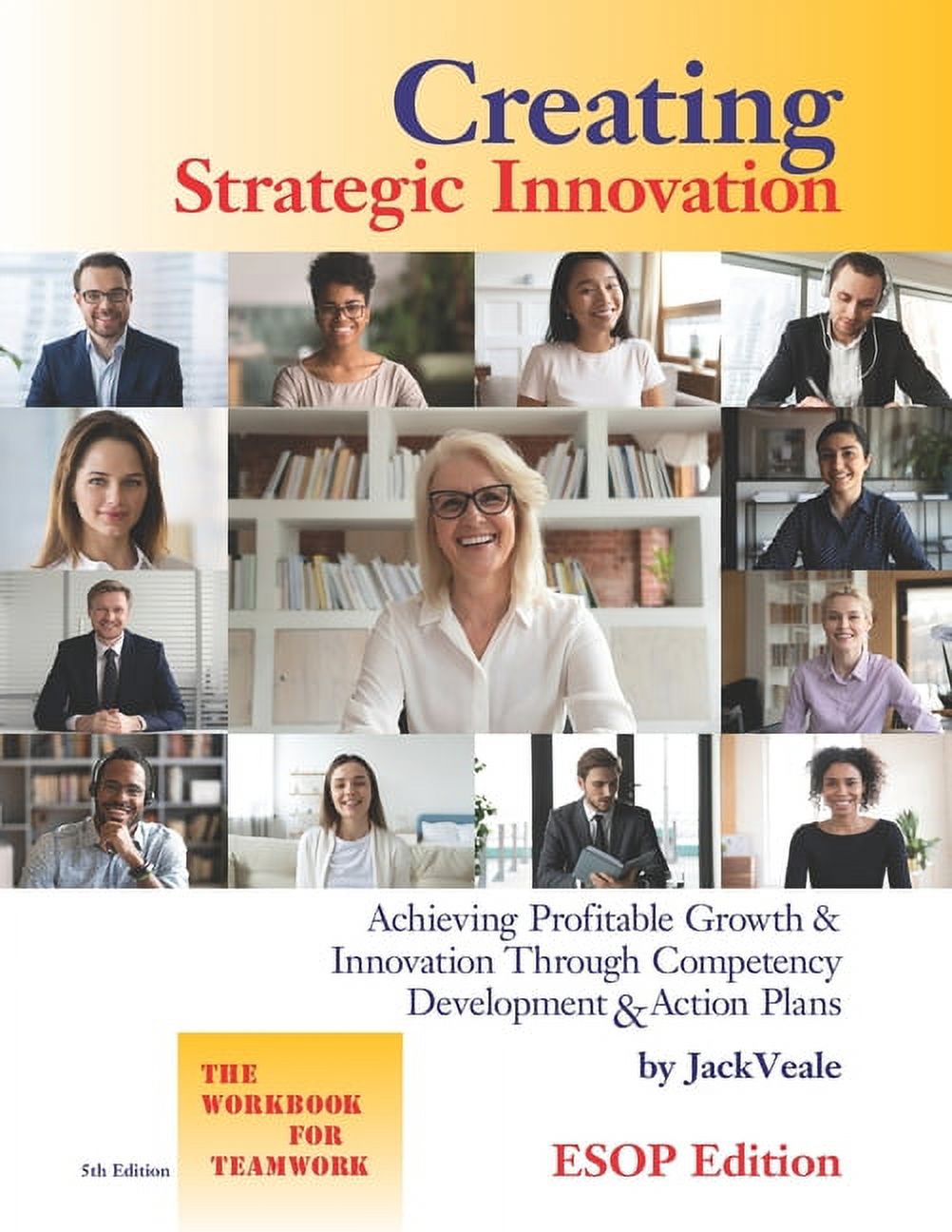 Creating Strategic Innovation 5th Edition - ESOP: Achieving Profitable ...