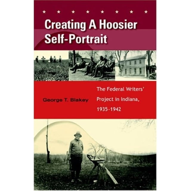 Creating a Hoosier Self-Portrait: The Federal Writers' Project in ...