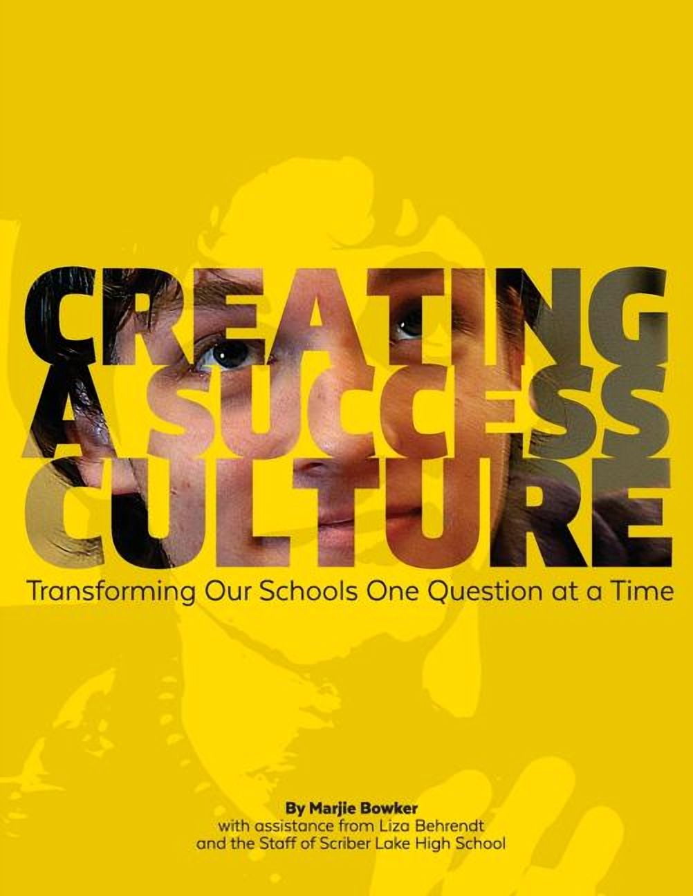 Creating a Success Culture: Transforming Our Schools One Question at a ...