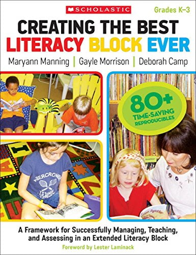 Pre-Owned Creating the Best Literacy Block Ever, Grades K-3 : A ...