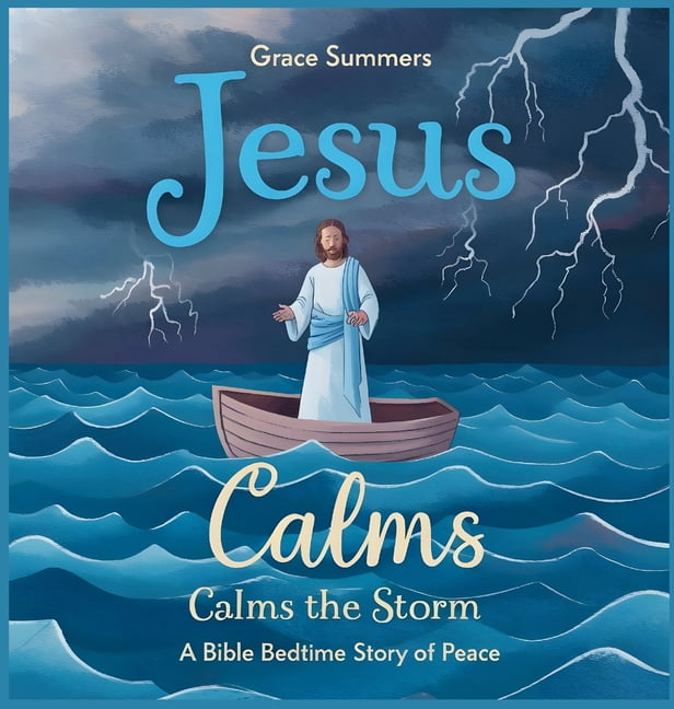 Creation Bible Bedtime Stories Jesus Calms the Storm: A Bible Bedtime ...