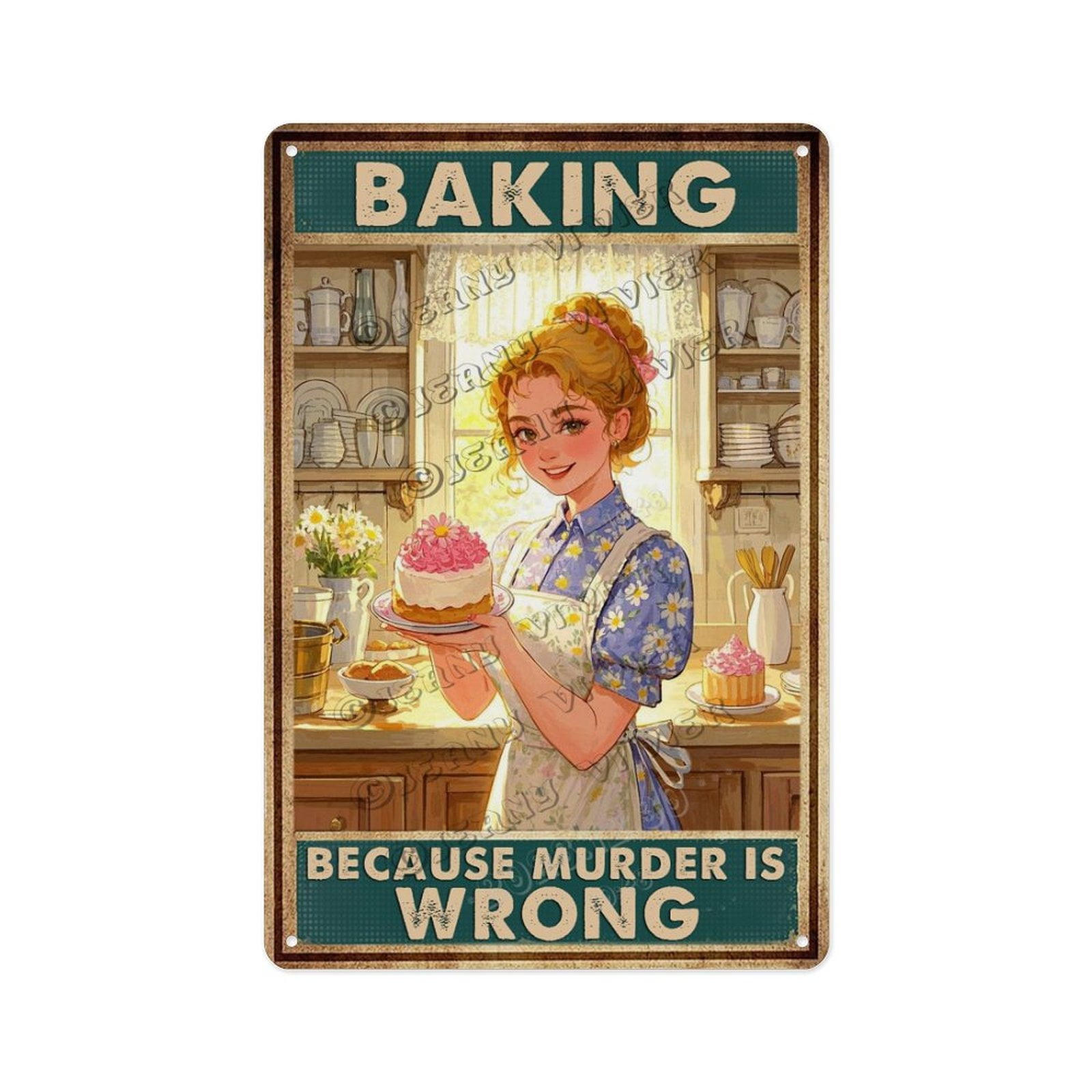 Creative Baking Because Murder Is Wrong Tin Sign 12x16 Inch – Funny ...