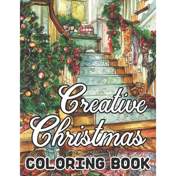 Creative Christmas Coloring Book: 50 Beautiful grayscale images of ...