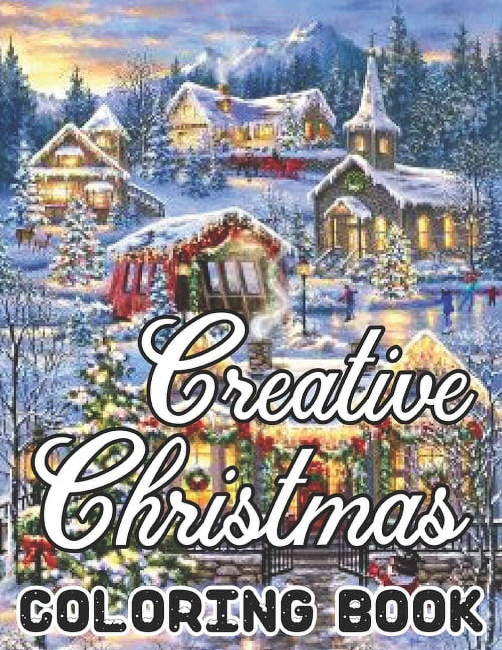Creative Christmas Coloring Book: An Adult Beautiful grayscale images ...
