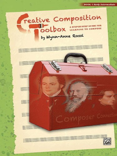 Creative Composition Toolbox, Book 4: A Step-by-Step Guide for Learning to Compose - Walmart.com