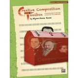 Creative Composition Toolbox, Book 4: A Step-by-Step Guide for Learning ...