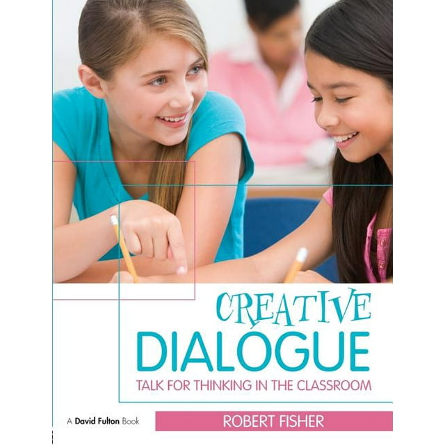 Creative Dialogues: Talk for Thinking in the Classroom, (Paperback ...