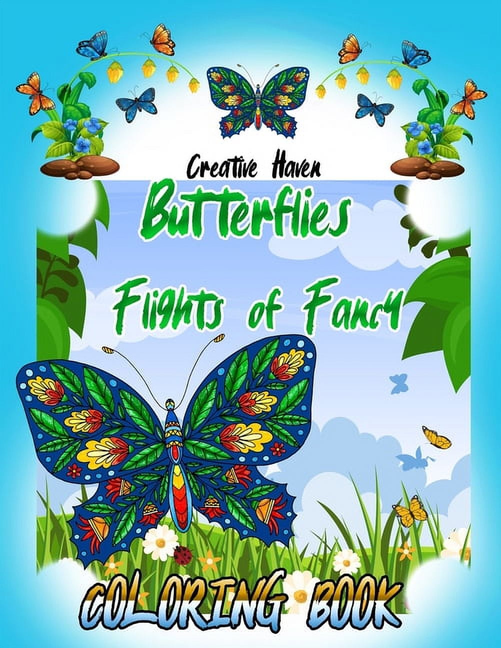 Creative Haven Butterflies Flights of Fancy Coloring Book (Creative ...