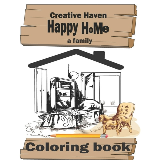 Creative Haven, happy a family Home Coloring Book: Charming Interior ...