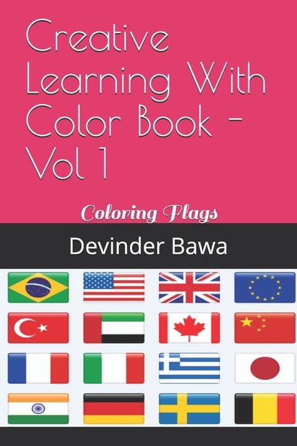 Creative Learning With Color Book - Vol 1: Coloring Flags (Paperback ...