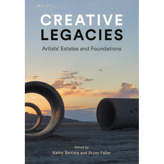 Creative Legacies: Artists' Estates and Foundations, (Hardcover ...