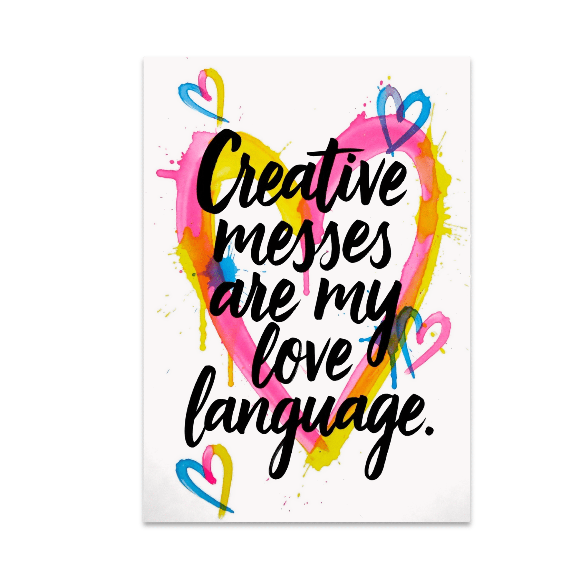 Creative Messes Are My Love Language - Family Wall Art - 13x19 Poster ...