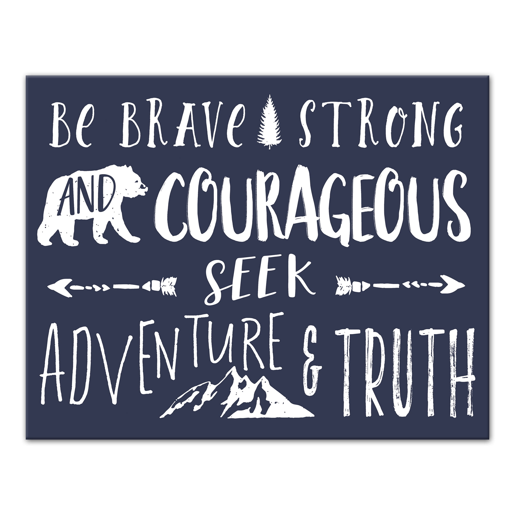 Creative Products Be Brave Strong And Courageous 14x11 Canvas Wall Art ...