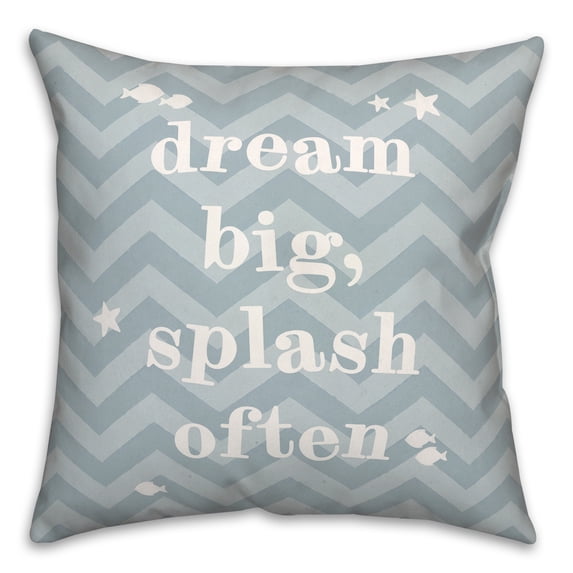 Creative Products Dream Big Splash Often 18 x 18 Spun Poly Pillow ...