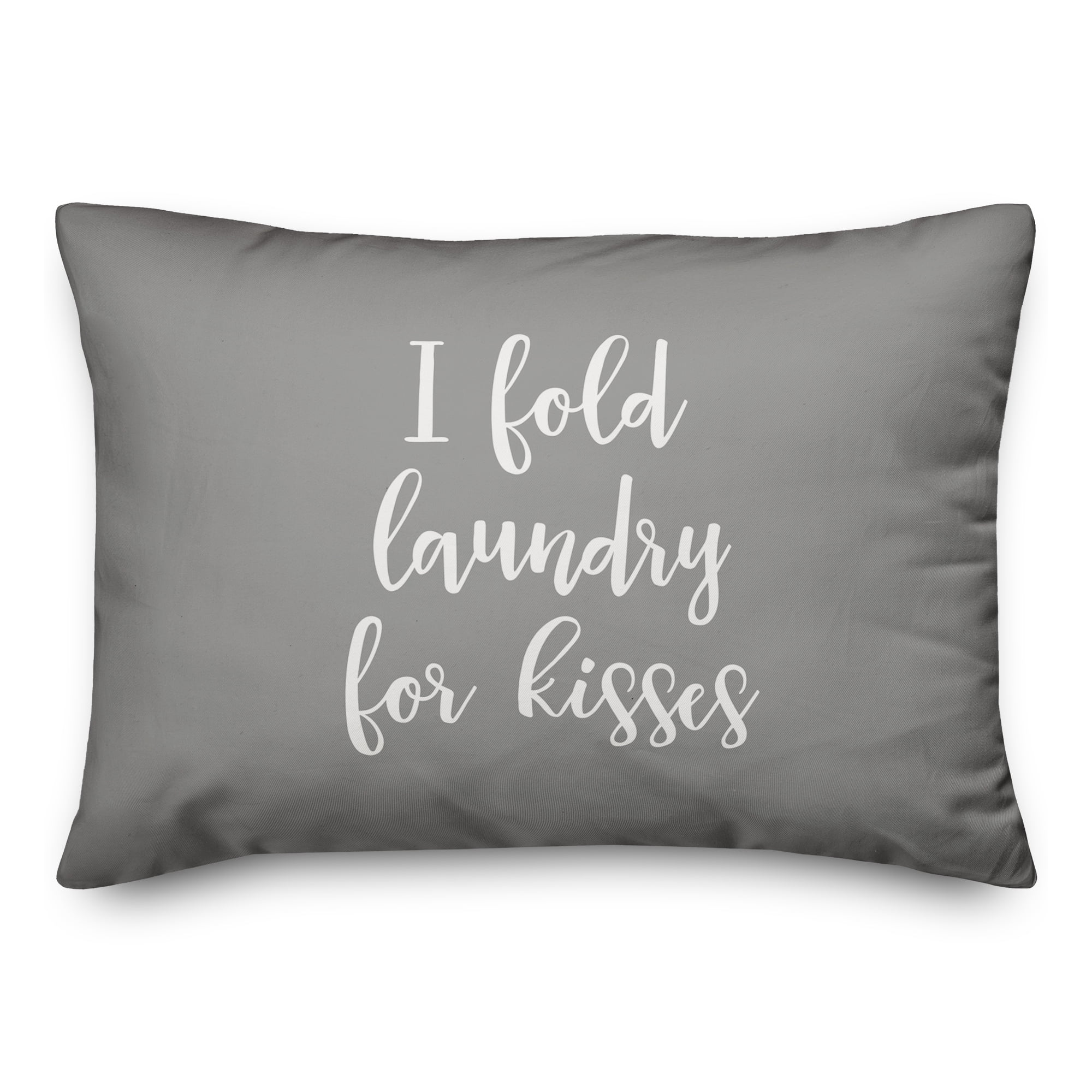 Creative Products I Fold Laundry For Kisses in White on Gray 14x20 Spun ...