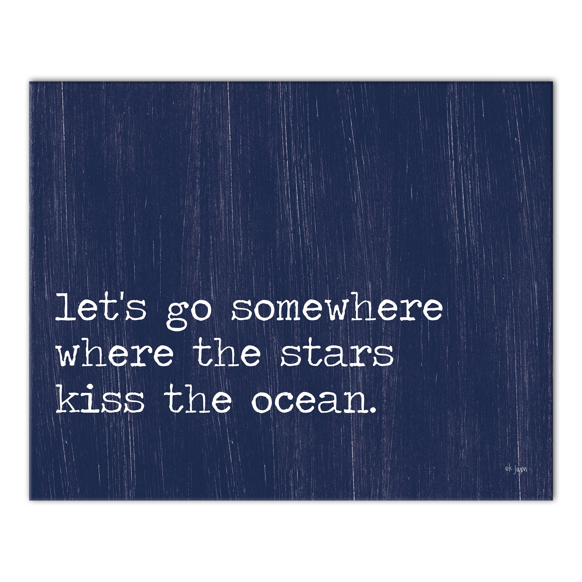Creative Products Let's Go Somewhere Where the Stars Kiss the Ocean ...