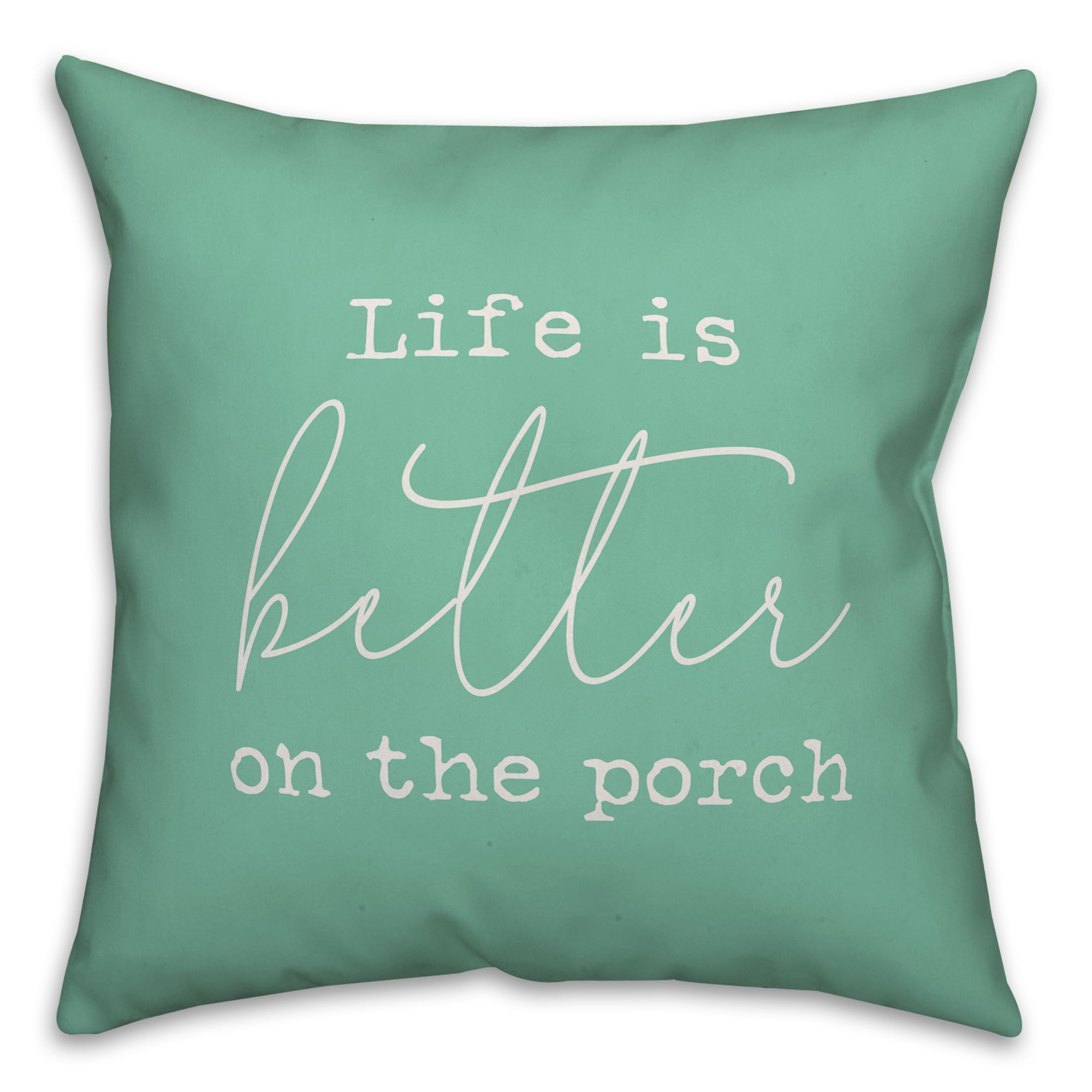 Creative Products Life is Better on the Porch Script Mint 16x16 Indoor ...