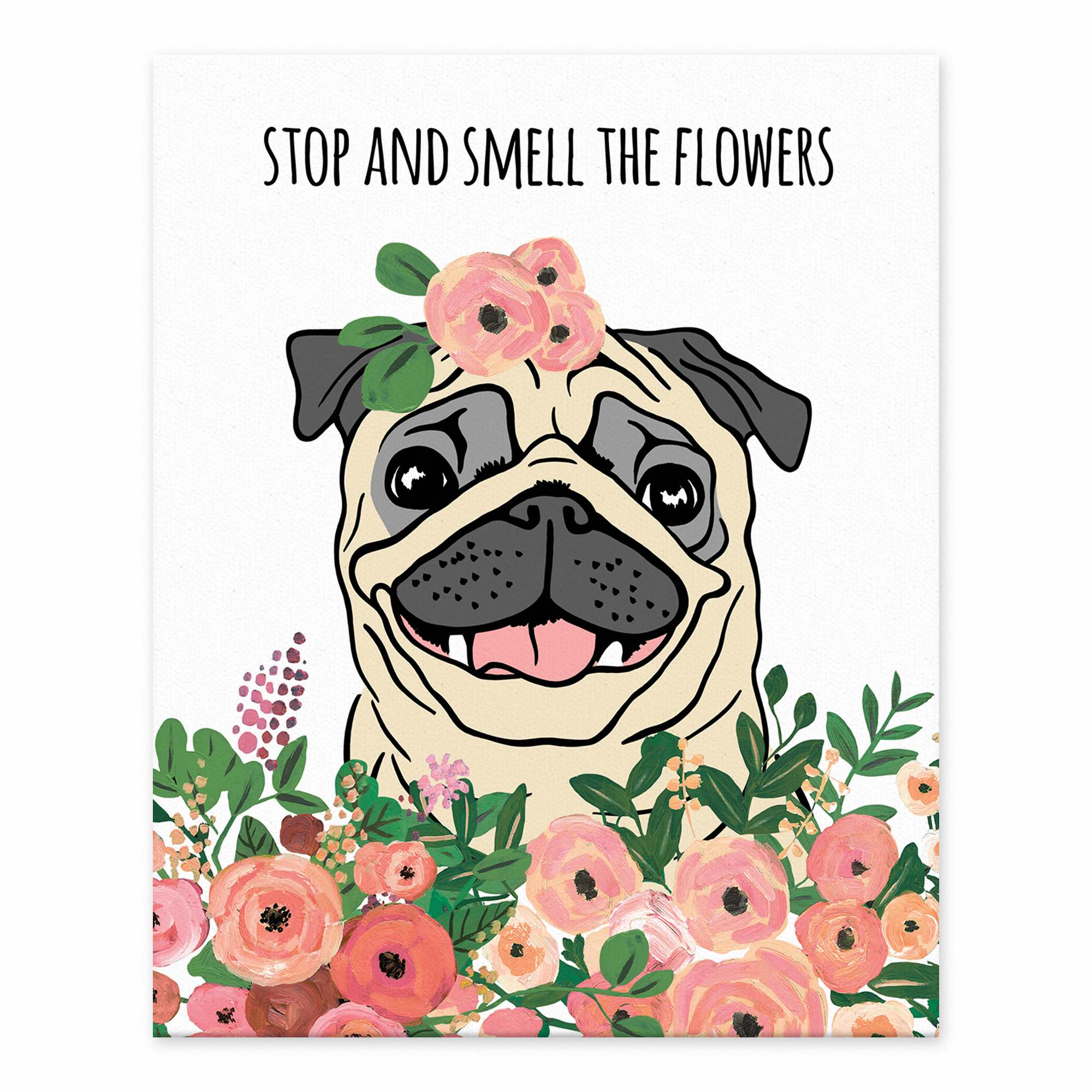 Creative Products Stop and Smell the Flowers Pug 8x10 Tabletop Canvas ...