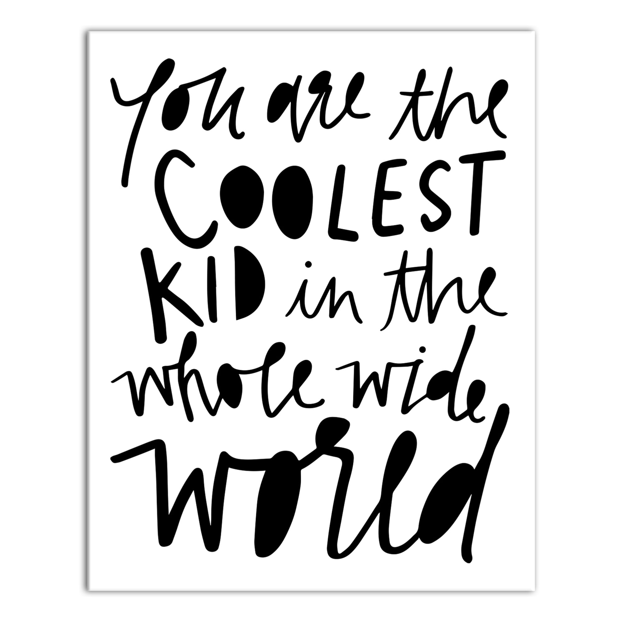 Creative Products You Are The Coolest Kid in the World 8x10 Canvas Wall ...