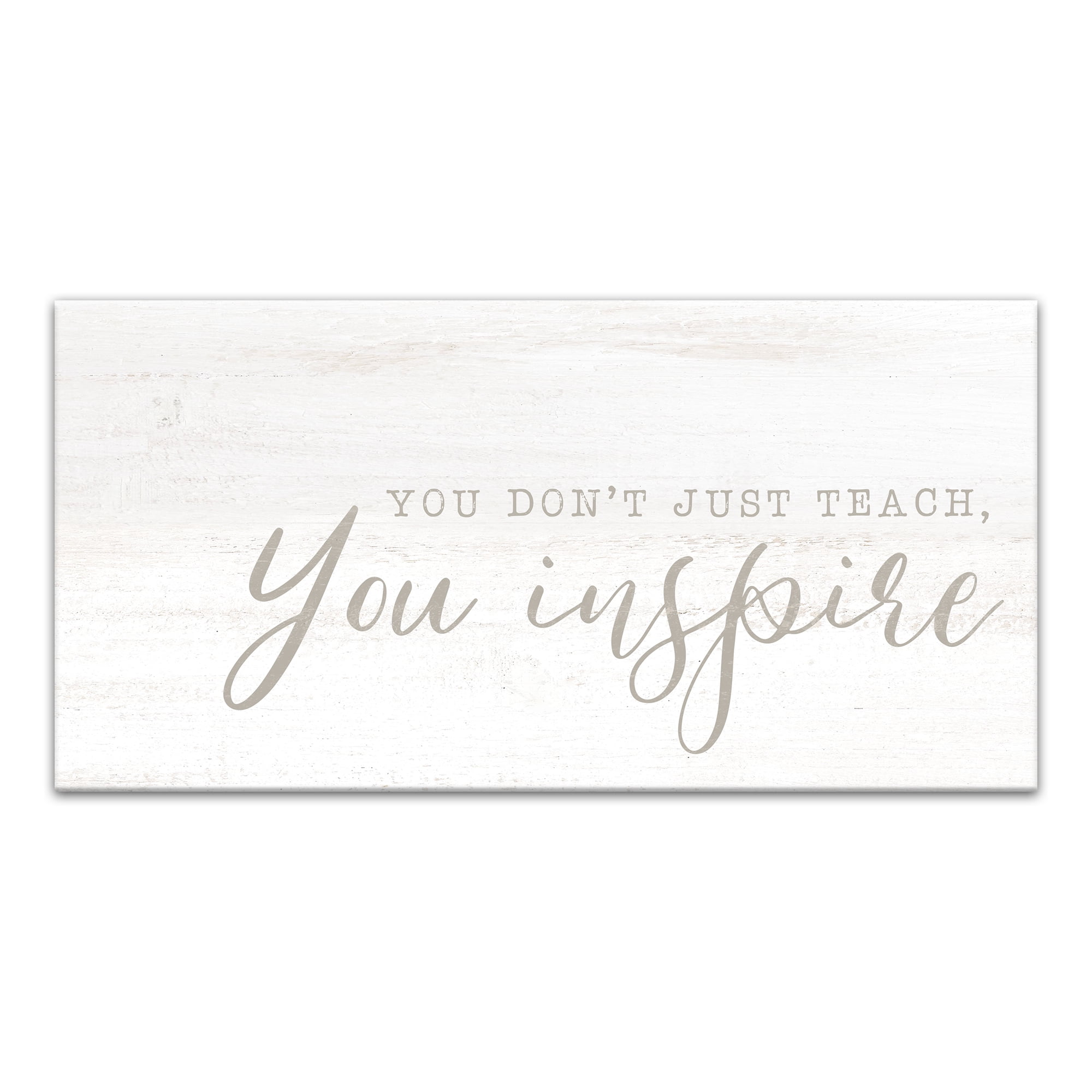 Creative Products You Don't Just Teach You Inspire 10x20 Canvas Wall ... Creative Products You Don't Just Teach You Inspire 10x20 Canvas Wall ...