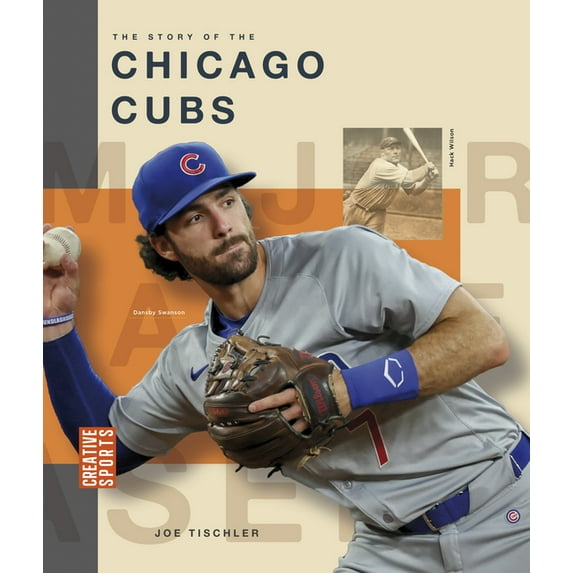 Creative Sports: Major League Baseball The Story of the Chicago Cubs, (Hardcover) - Walmart.com