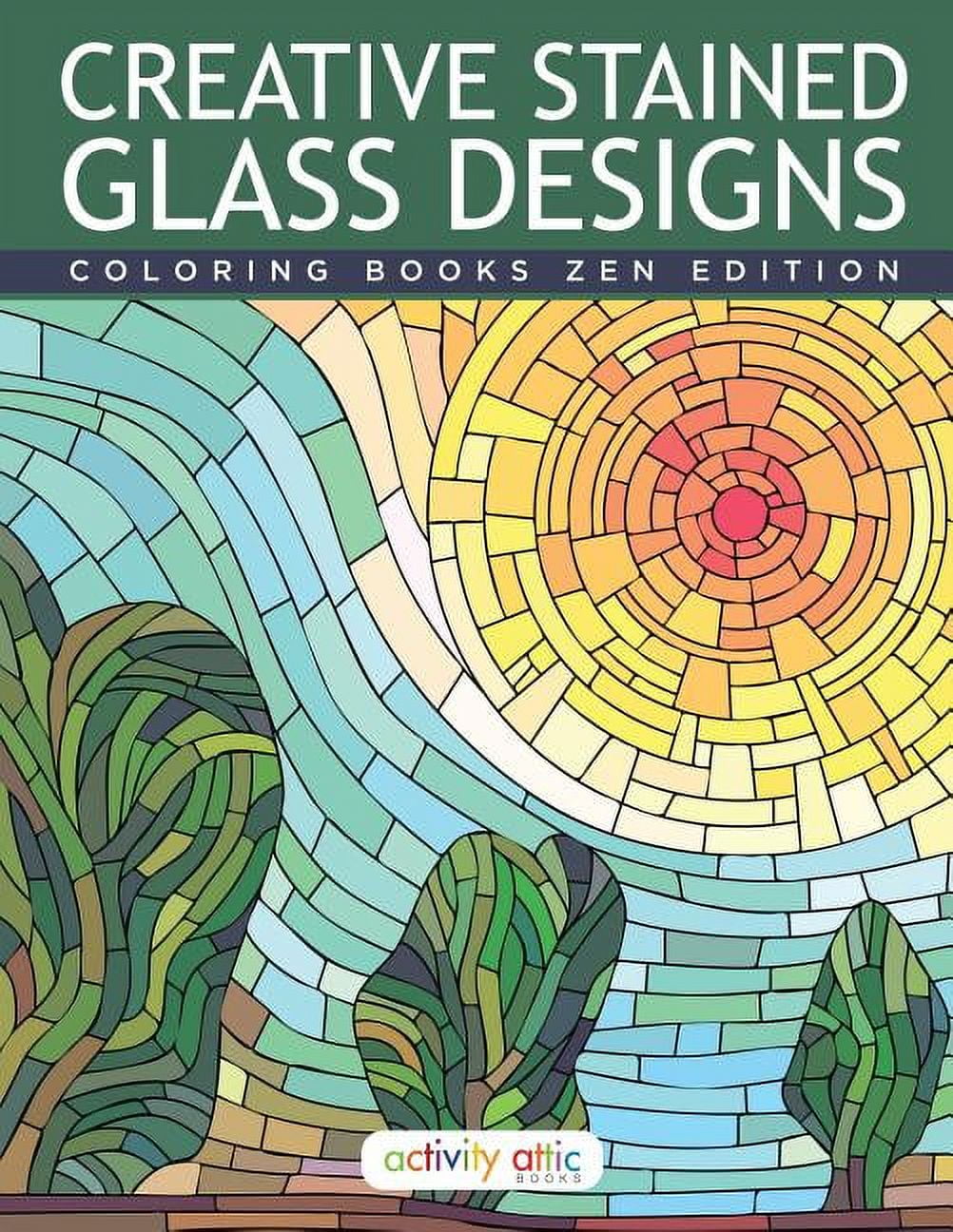 Creative Stained Glass Designs Coloring Books Zen Edition, (Paperback ...