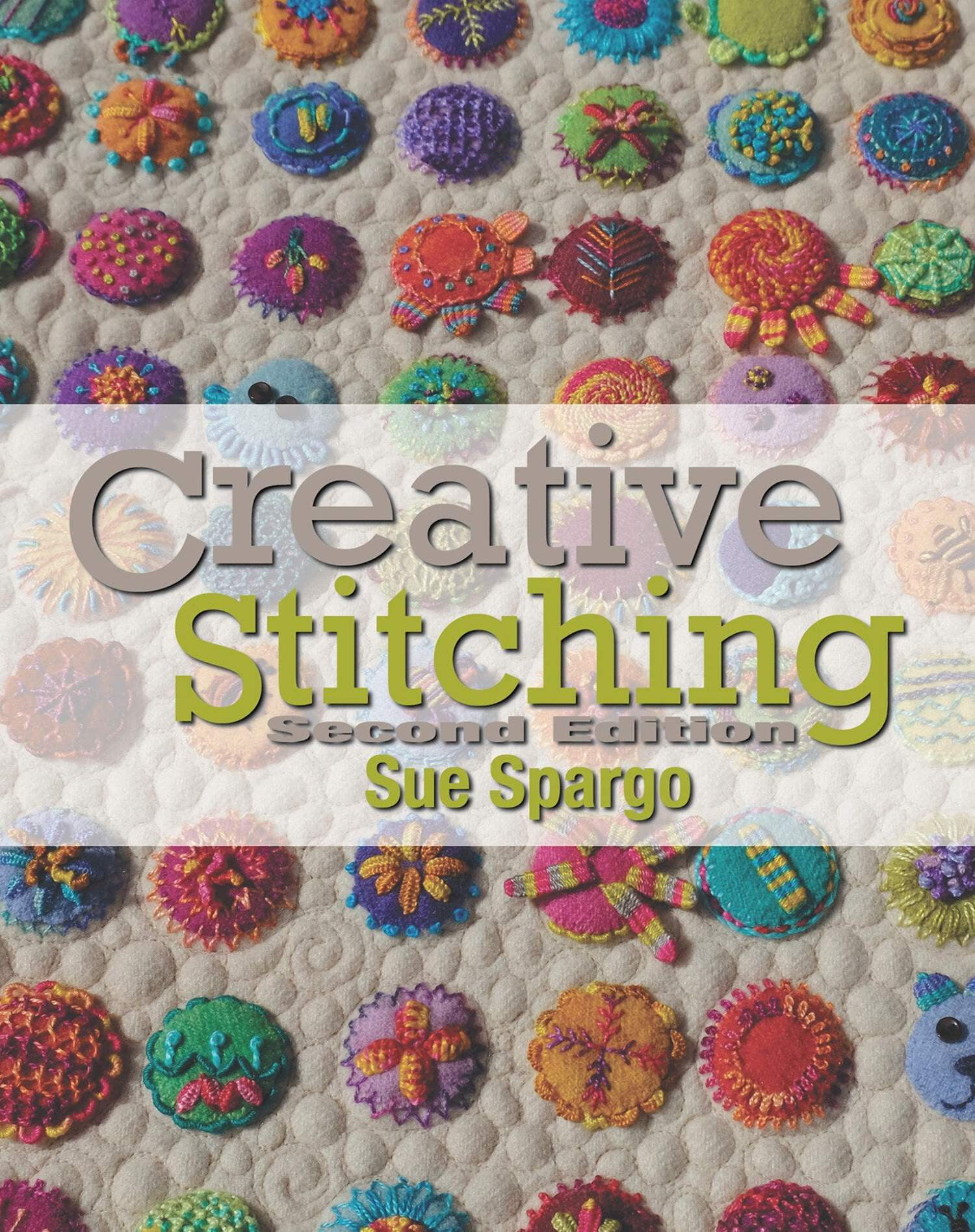 Creative Stitching Second Edition Hand Embroidery Book by Sue Spargo of ...