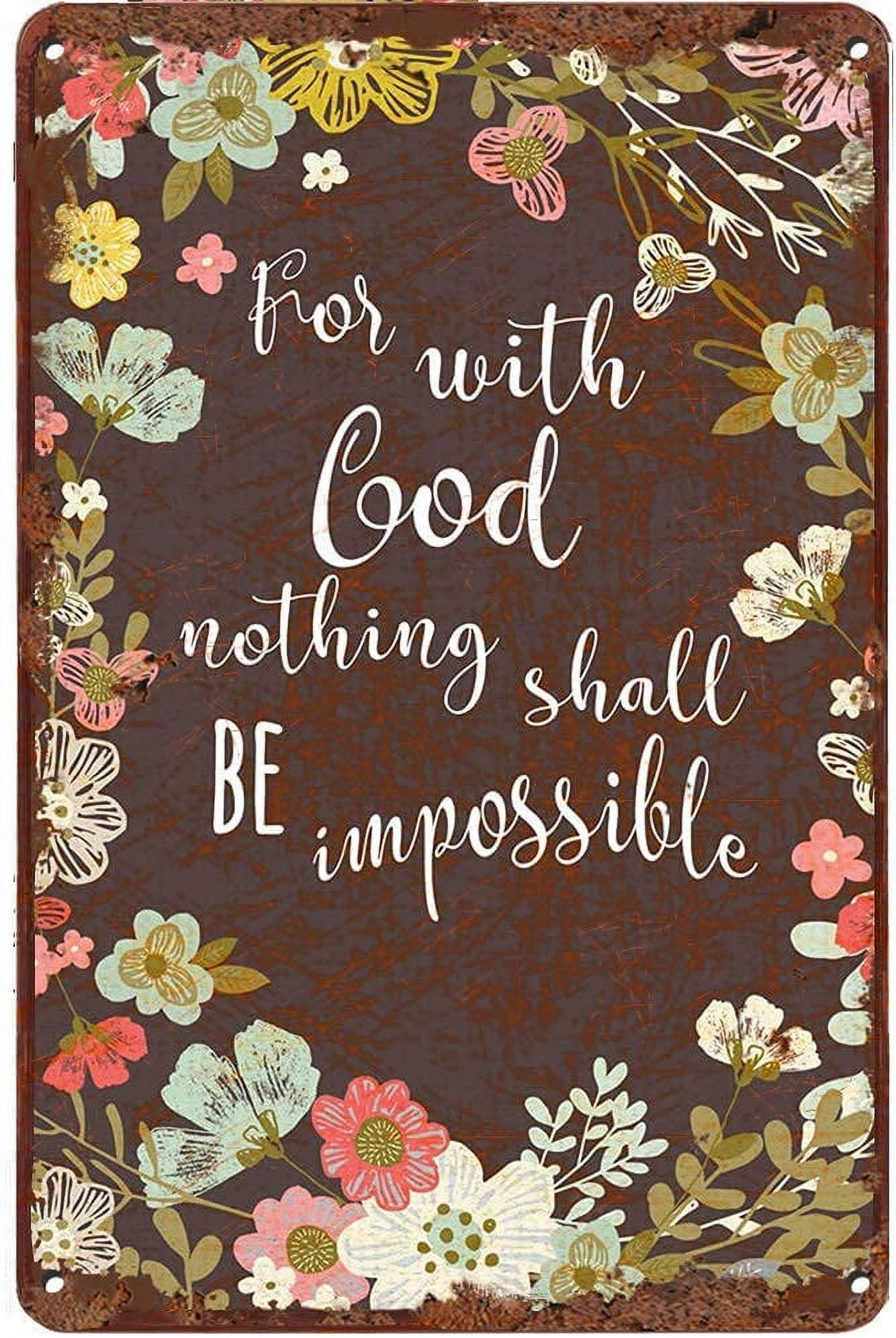 Creative Tin Sign for with God Nothing Shall be Impossible Funny ...